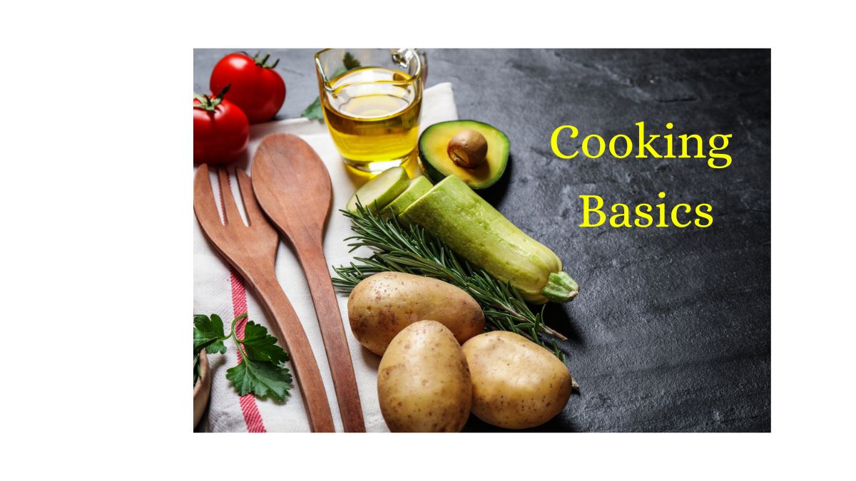 Learning Cooking Basics: Simple Skills for Beginners – Blissful Foods Plus